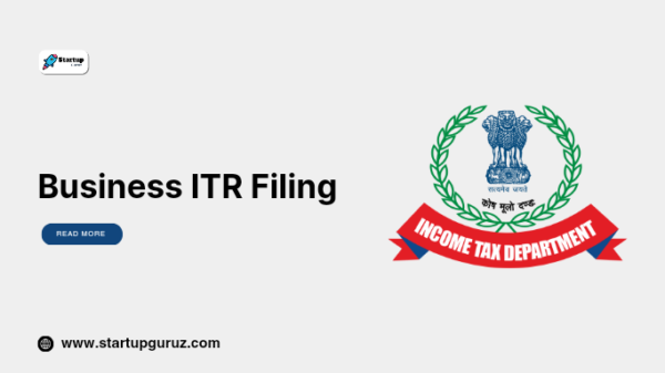 Business ITR Filing - Startup Guruz