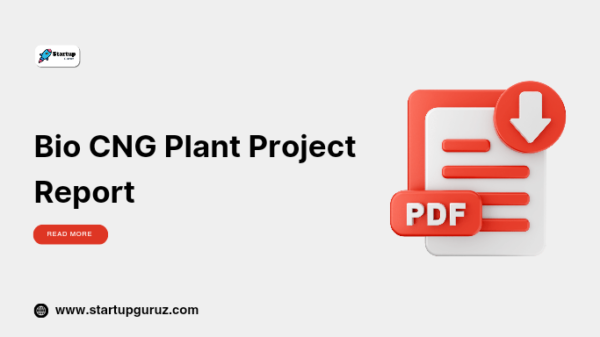 Bio CNG Plant Project Report - Startup Guruz